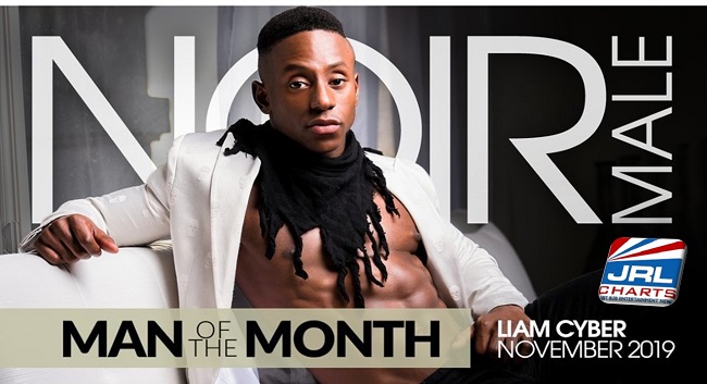 Noir Male Crowns Liam Cyber November 'Man of the Month' - JRL CHARTS